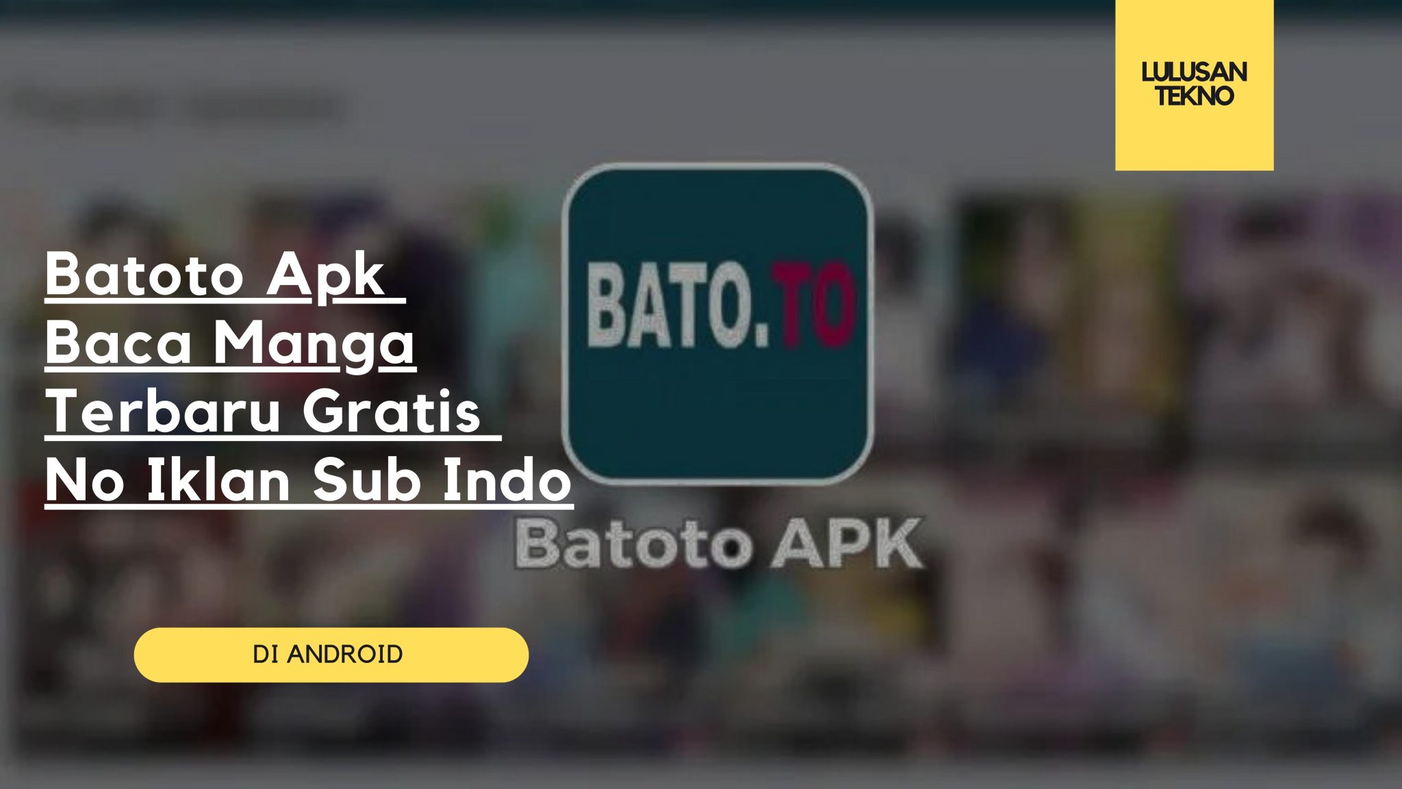 Batoto Apk Baca Manga Terbaru Gratis No Iklan Sub Indo