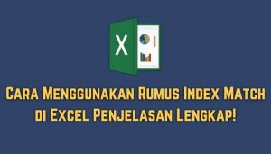 Cara Menggunakan Rumus Index Match di Excel 2023